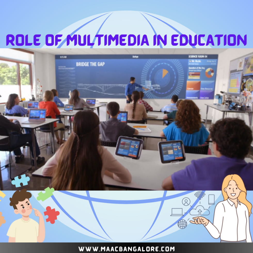Role of Multimedia in Education | MAAC Marathahalli | Best VFX | 3D ...
