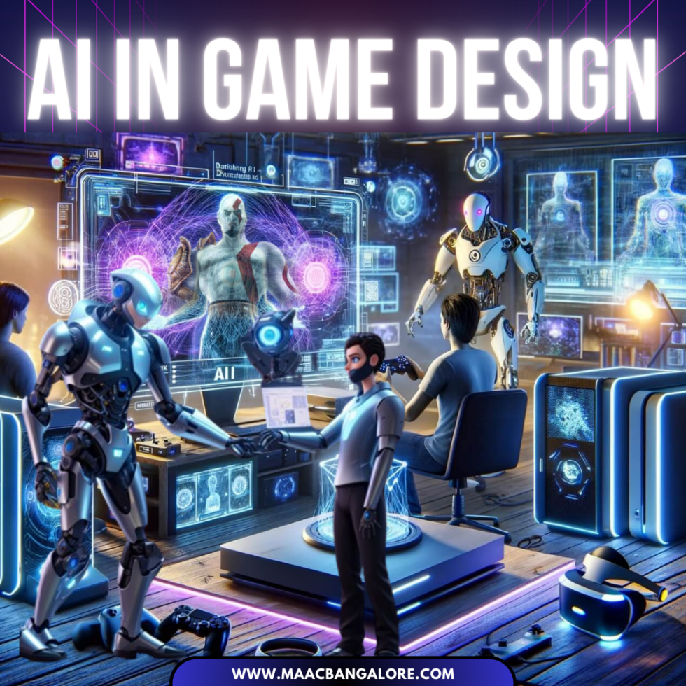 Influence of AI in Game Design | MAAC Marathahalli | Best VFX | 3D Animation Institute