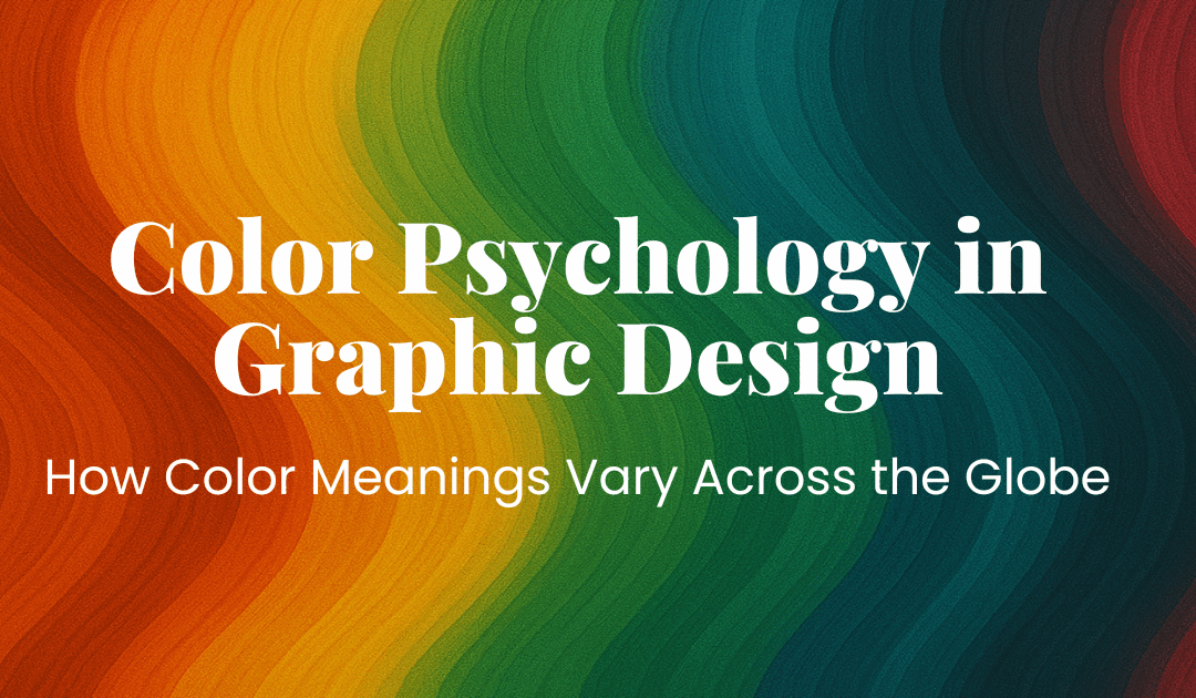 Color Psychology in Graphic Design: How to Use Colors to Create a ...