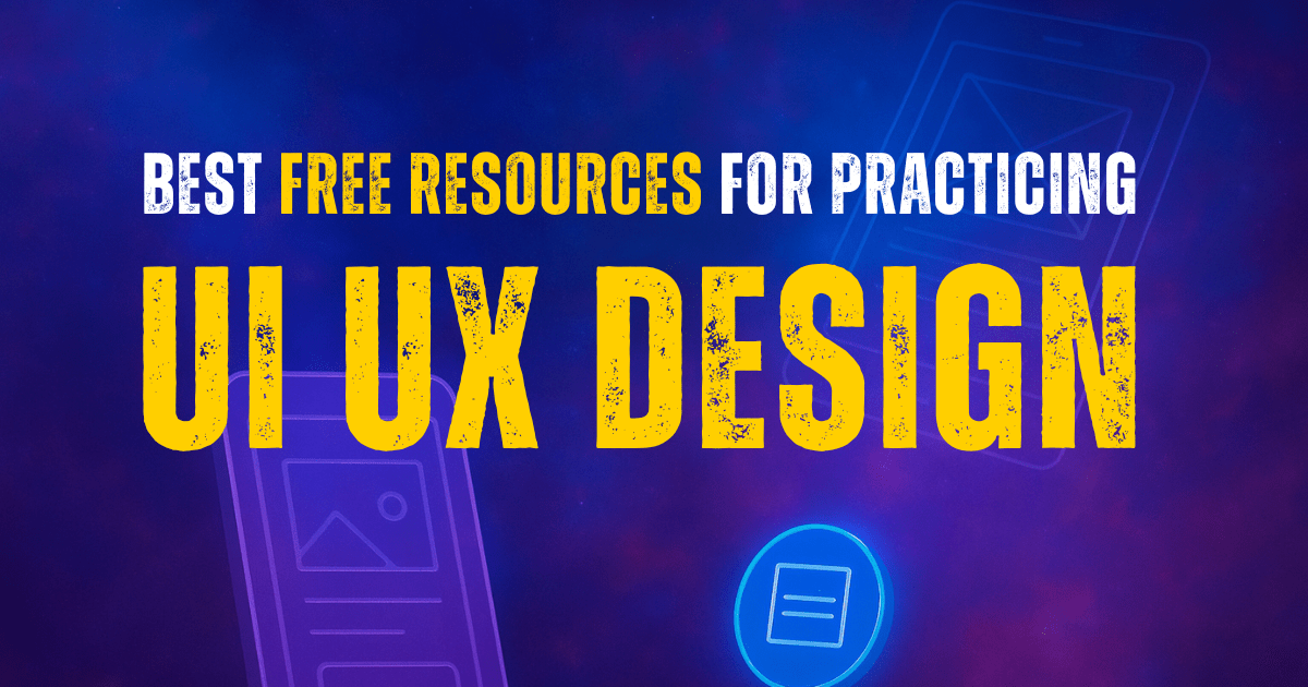 Best Free UI/UX Design Resources to Practice in 2025