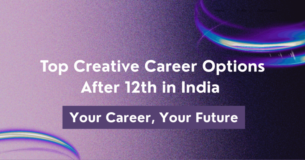 10 Best Creative Career Options After 12th in India | Build Your Dream ...